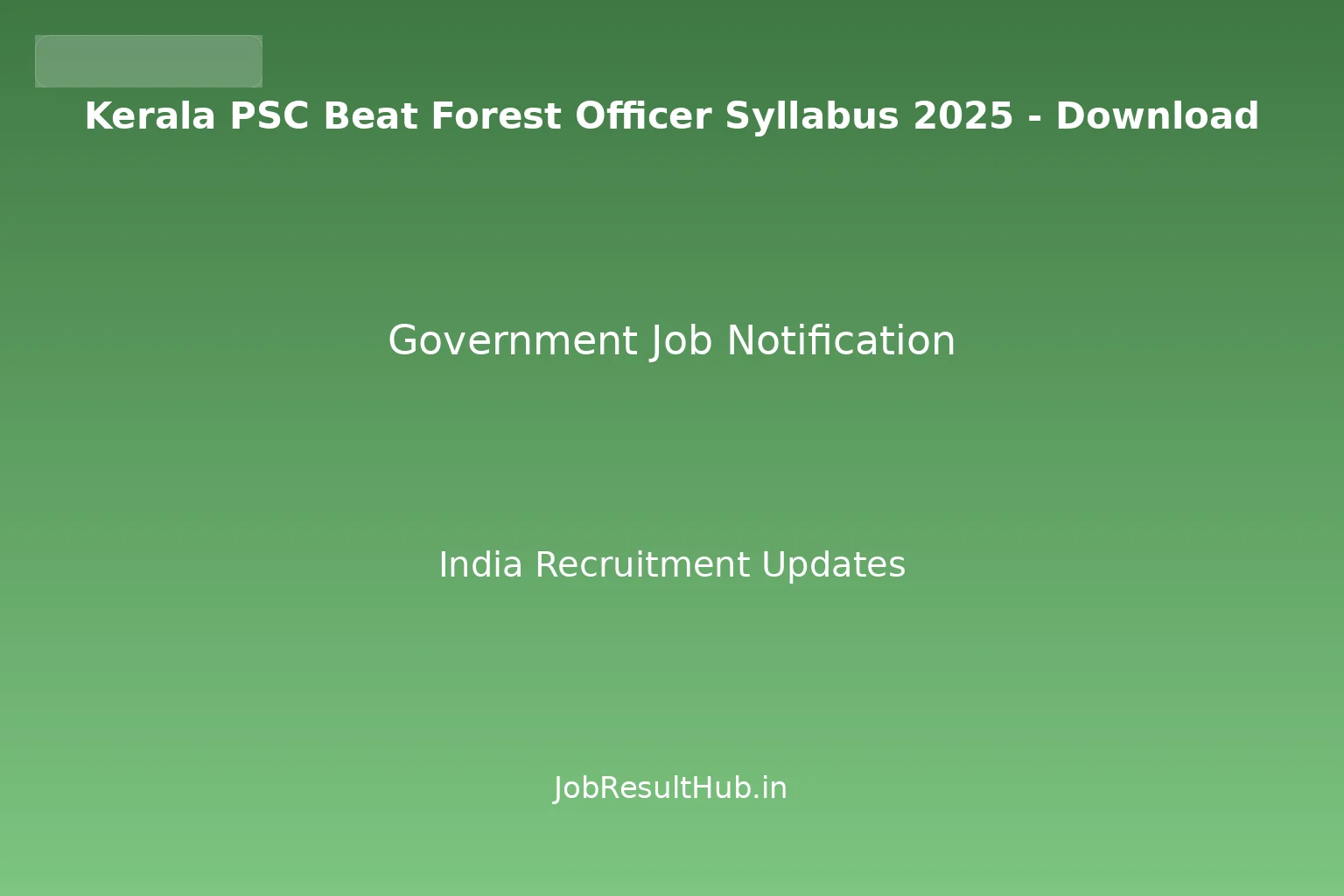 Kerala PSC Beat Forest Officer Syllabus 2025 - Download PDF & Exam Pattern